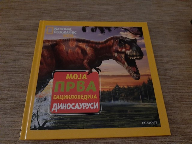 Moja prva enciklopedija 5 Dinosaurusi Egmont