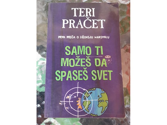 Samo ti možeš da spaseš svet - Teri Pračet