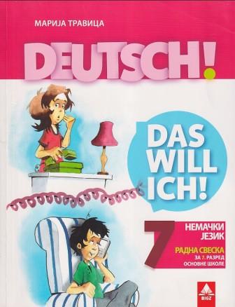 DEUTSCH! DAS WILL ICH! – RADNA SVESKA iz nemačkog jezika za 7. razred osnovne škole (Bigz)