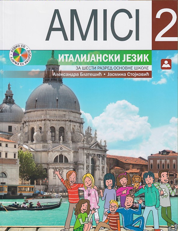 AMICI 2 – ITALIJANSKI jezik za 6. razred osnovne škole (Zavod za udžbenike)