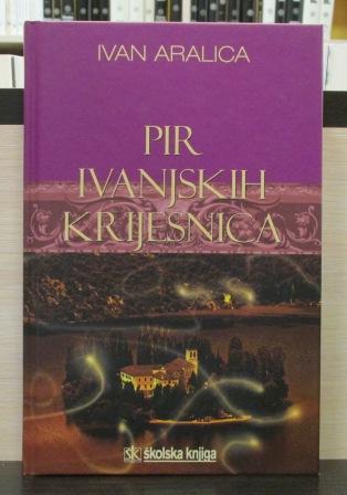 PIR IVANJSKIH KRIJESNICA – IVAN ARALICA