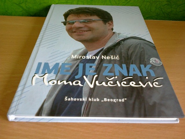 IME JE ZNAK Moma Vučičević Miroslav Nešić