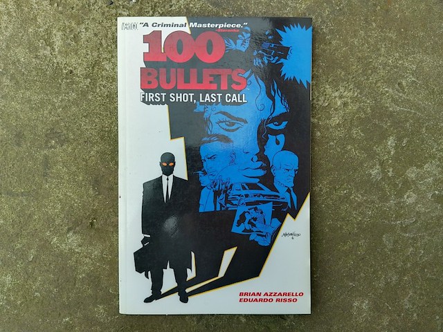 100 BULLETS 1 FIRST SHOT, LAST CALL