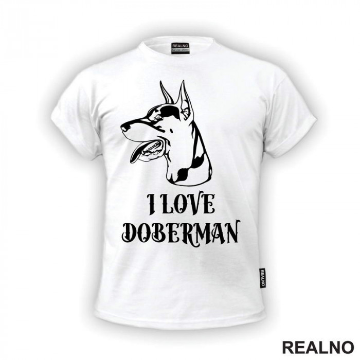 I LOVE DOBERMAN - PORTRET - PAS - DOG - MAJICA