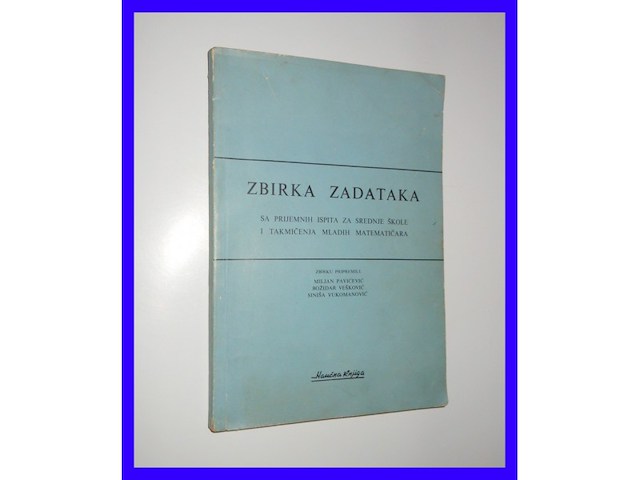 Zbirka zadataka sa prijemnih ispita za srednje škole