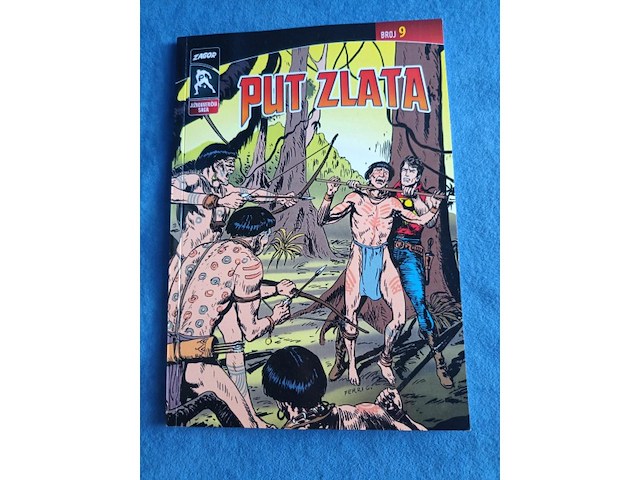 ZAGOR - JUŽNO AMERIČKA SAGA 9 - PUT ZLATA