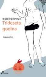 Trideseta Godina Od Ingeborg Bahman