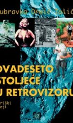 Dvadeseto Stoljeće U Retrovizoru – Züriški Eseji Od Dubravka Oraić – Tolić