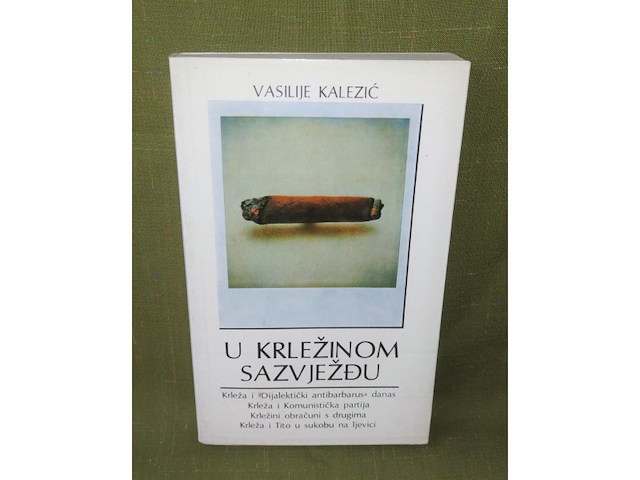 U KRLEŽINOM SAZVJEŽĐU - VASILIJE KALEZIĆ