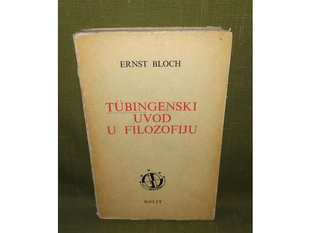 TUBINGENSKI UVOD U FILOZOFIJU - ERNST BLOCH