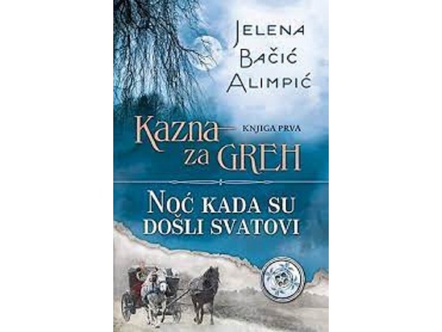 Kazna za greh - Noć kada su došli svatovi Jelena Bačić