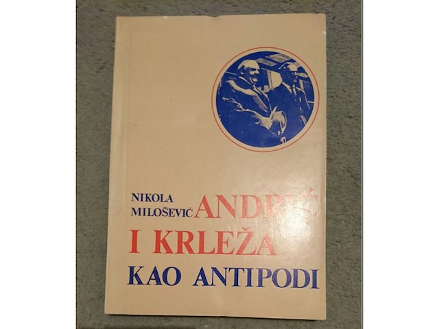 Andrić i Krleža kao antipodi - Nikola Milošević