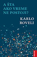 A šta ako vreme ne postoji?