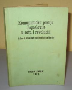 KOMUNISTIČKA PARTIJA JUGOSLAVIJE U RATU I REVOLUCIJI