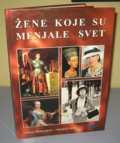 ŽENE KOJE SU MENJALE SVET , Ljubisav Milosavljević