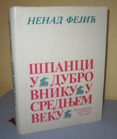 ŠPANCI U DUBROVNIKU U SREDNJEM VEKU Nenad Fejić