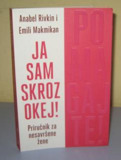 JA SAM SKROZ OKEJ ! POMAGAJTE ! , Anabel Rivkin i Emili Makmikan