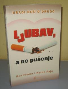 LJUBAV A NE PUŠENJE , Ben Flečer i Keren Pajn