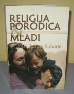 RELIGIJA PORODICA I MLADI , Dr Zorica Kuburić