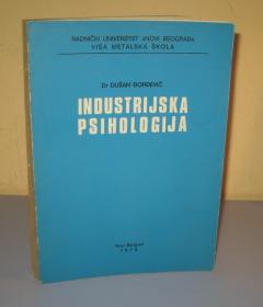 INDUSTRIJSKA PSIHOLOGIJA , Dr Dušan Đorđević