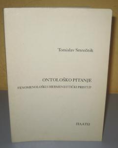 ONTOLOŠKO PITANJE , Tomislav Smrečnik