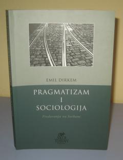 PRAGMATIZAM I SOCIOLOGIJA , Emil Dirkem