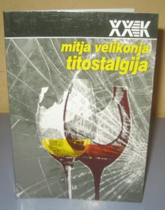 TITOSTALGIJA , Mitja Velikonja