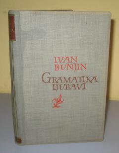 GRAMATIKA LJUBAVI , Ivan Bunjin