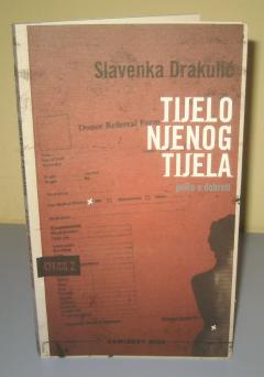 TIJELO NJENOG TIJELA , Slavenka Drakulić