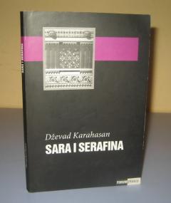 SARA I SERAFINA , Dževad Karahasan