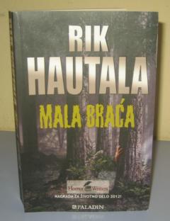 MALA BRAĆA , Rik Hautala