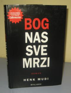 BOG NAS SVE MRZI , Henk Mudi