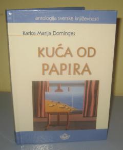 KUĆA OD PAPIRA , Karlos Marija Dominges