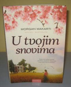 U TVOJIM SNOVIMA , Morgan Makarti