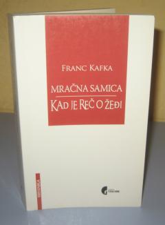 MRAČNA SAMICA / KAD JE REČ O ŽEĐI Franc Kafka