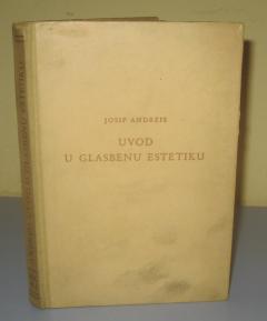 UVOD U GLASBENU ESTETIKU , Josip Andreis