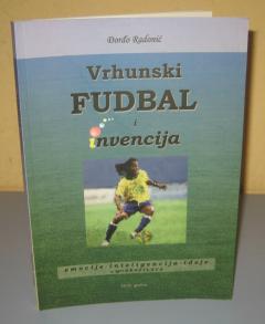 VRHUNSKI FUDBAL I INVENCIJA