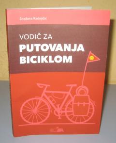 VODIČ ZA PUTOVANJA BICIKLOM Snežana Radojičić