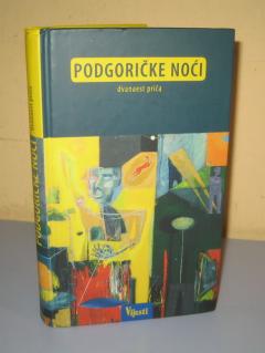 PODGORIČKE NOĆI dvanaest priča priredio Balša Brković