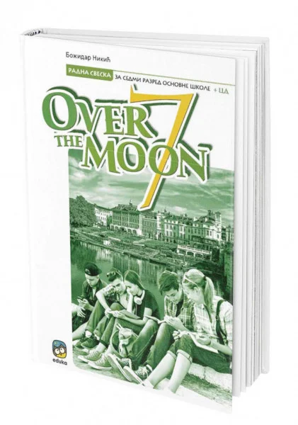 Over the moon 7, radna sveska sa CDom iz engleskog jezika za 7. razred osnovne škole Eduka