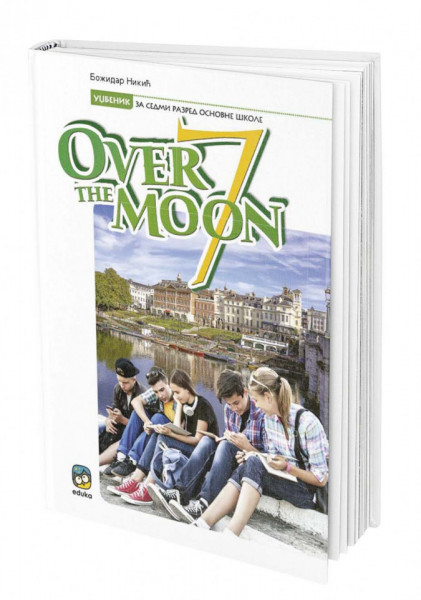 Over the moon 7, udžbenik sa 2 CDa iz engleskog jezika za 7. razred osnovne škole Eduka