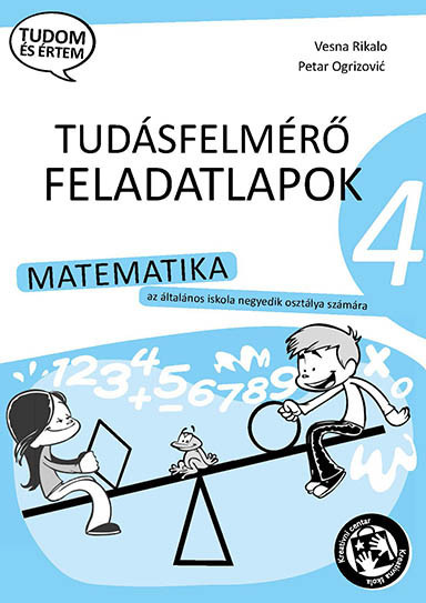 Kontrolne vežbe iz matematike za 4. razred osnovne škole na mađarskom jeziku Kreativni centar