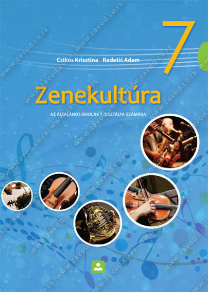 Muzička kultura 7, udžbenik za 7. razred osnovne škole na mađarskom jeziku Zavod za udžbenike