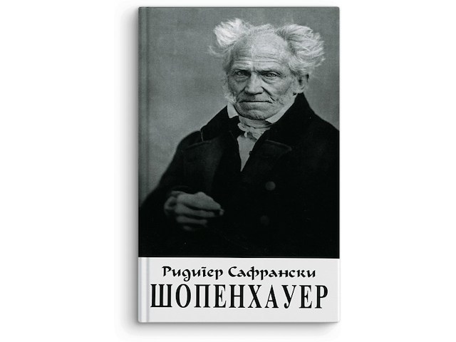 Ridiger Safranski: Šopenhauer – i divlje godine filozof