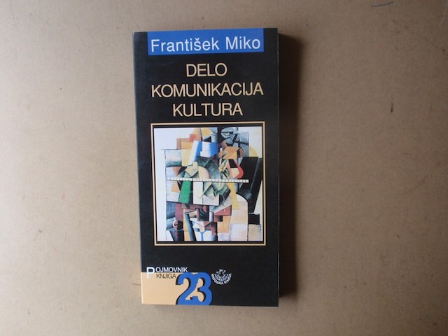 František Miko - DELO KOMUNIKACIJA KULTURA