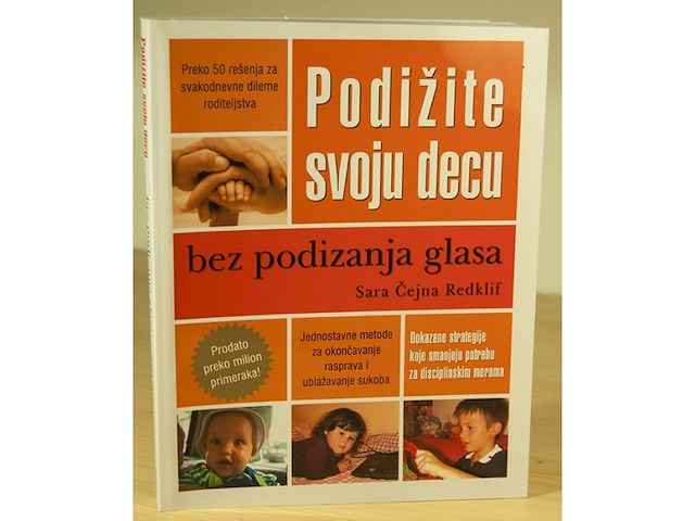 Podižite svoju decu bez podizanja glasa - Sara Redklif