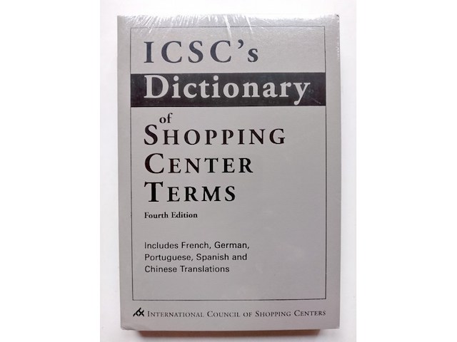 ICSC`s DICTIONARY OF SHOPPING CENTER TERMS