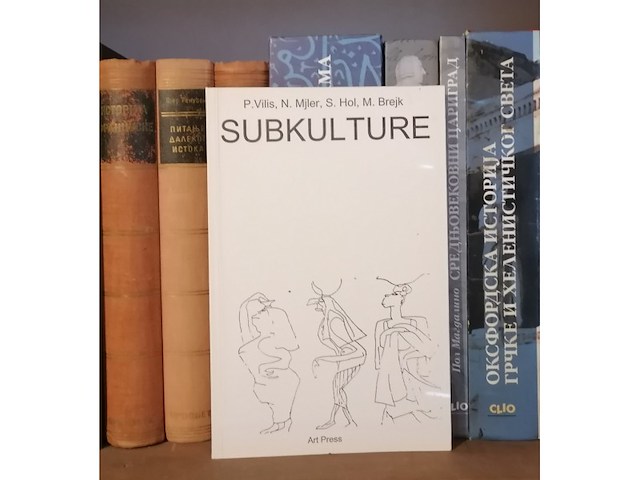 SUBKULTURE P. Vilis, N. Mjler, S. Hol, M. Brejk