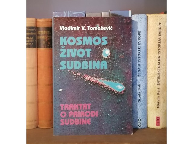 KOSMOS ŽIVOT SUDBINA  Vladimir V. Tomašević