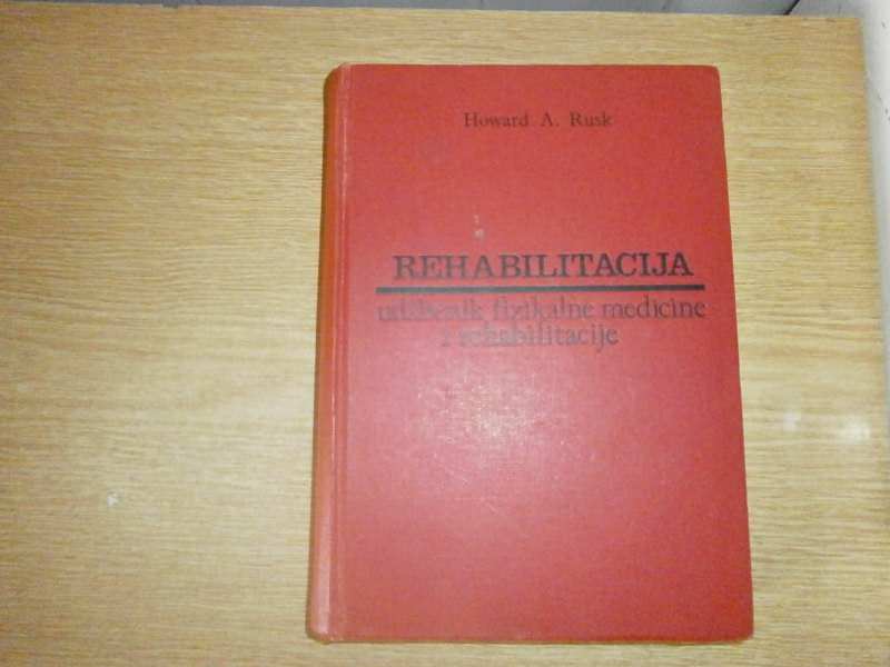 REHABILITACIJA,UDZBENIK FIZIKALNE MEDICINE     H.RUSK